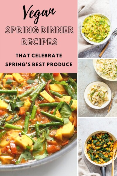 Vegan Spring Dinner Recipes using Spring Vegetables