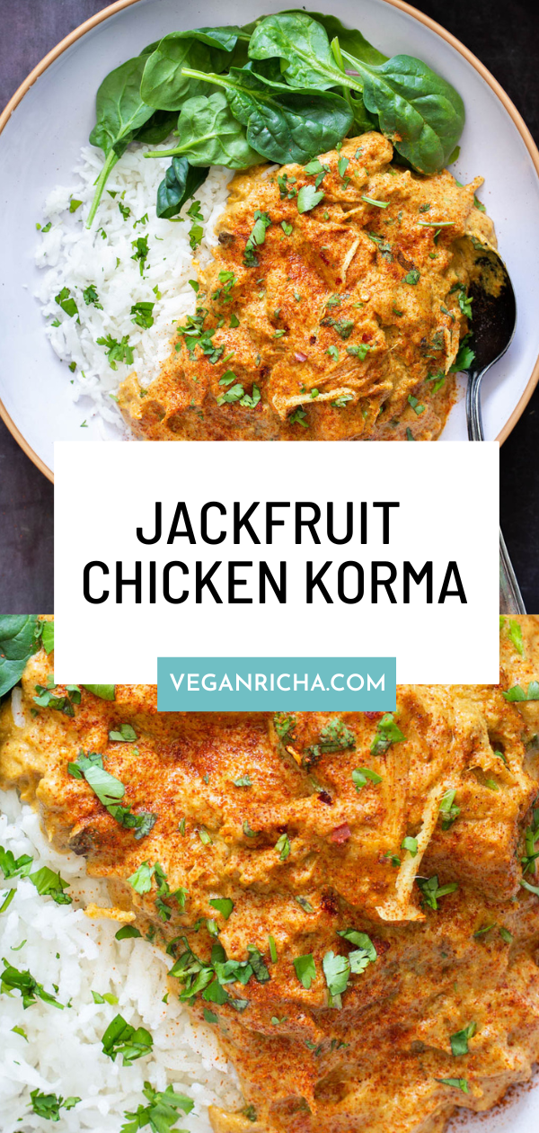 Vegan Shahi Chicken Korma with Jackfruit - Vegan Richa